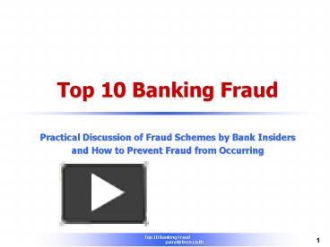 Top 10 Banking Fraud Practical Discussion of Fraud Schemes by Bank ...