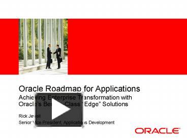 Oracle Roadmap for Applications presentation | free to view