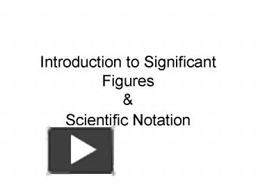 PPT – Introduction to Significant Figures PowerPoint presentation ...
