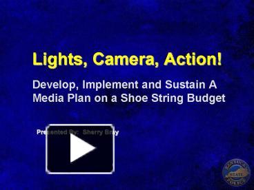 PPT – Lights, Camera, Action! PowerPoint presentation | free to view ...