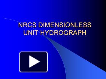 NRCS DIMENSIONLESS UNIT HYDROGRAPH presentation | free to download