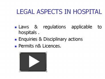 LEGAL ASPECTS IN HOSPITAL presentation | free to download
