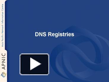 PPT – DNS Registries PowerPoint presentation | free to download - id ...