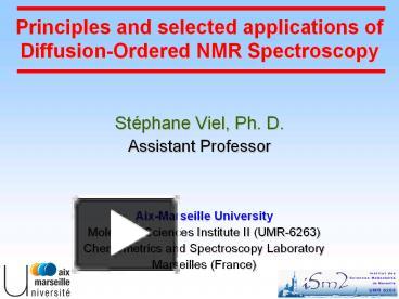 PPT – Principles and selected applications of Diffusion-Ordered NMR ...
