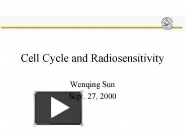 Cell Cycle and Radiosensitivity presentation | free to view