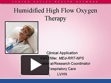 Humidified High Flow Oxygen Therapy presentation | free to view