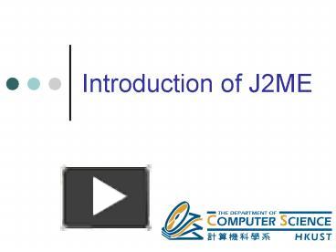 PPT – Introduction of J2ME PowerPoint presentation | free to download ...