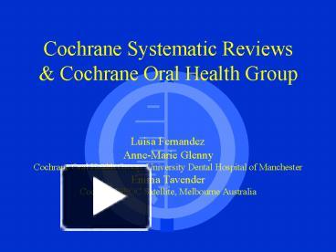 Cochrane Systematic Reviews presentation | free to view
