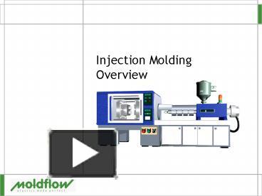 Injection Molding Overview presentation | free to view