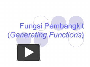 Fungsi Pembangkit (Generating Functions) presentation | free to view