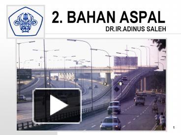 PPT – 2. BAHAN ASPAL PowerPoint presentation | free to view - id ...