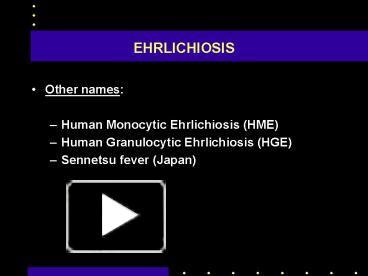 EHRLICHIOSIS presentation | free to view