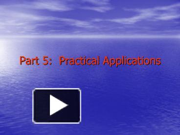 PPT – Part 5: Practical Applications PowerPoint presentation | free to ...