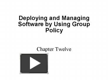 PPT – Deploying and Managing Software by Using Group Policy PowerPoint ...