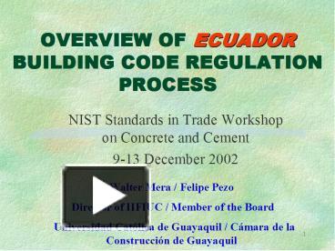 OVERVIEW OF ECUADOR BUILDING CODE REGULATION PROCESS presentation ...