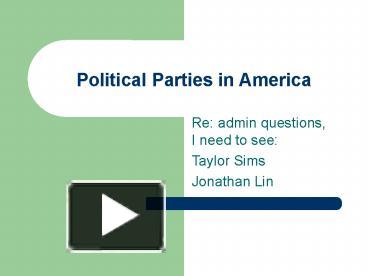 PPT – Political Parties in America PowerPoint presentation | free to ...