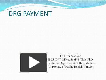 DRG PAYMENT presentation | free to view