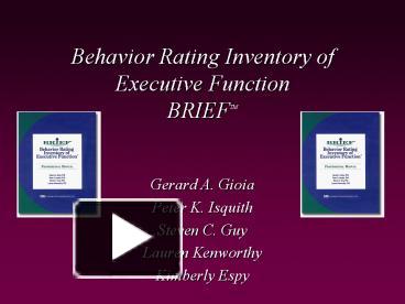 Behavior Rating Inventory of Executive Function BRIEFTM presentation ...