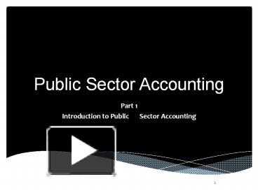 Public Sector Accounting presentation | free to view