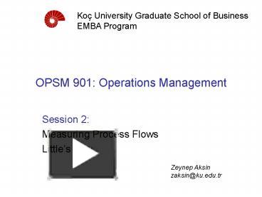 PPT – OPSM 901: Operations Management PowerPoint presentation | free to ...