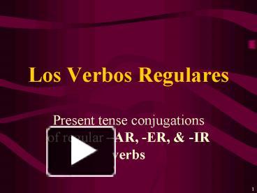 PPT – Present tense conjugations of regular PowerPoint presentation ...