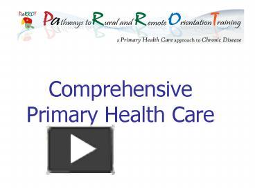 Comprehensive Primary Health Care presentation | free to view