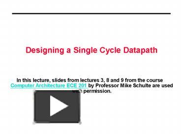 PPT – Designing a Single Cycle Datapath PowerPoint presentation | free ...