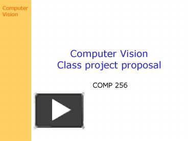PPT – Computer Vision Class project proposal PowerPoint presentation ...