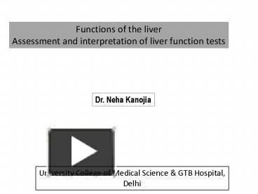 PPT – Functions of the liver Assessment and interpretation of liver ...