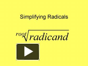 PPT – Simplifying Radicals PowerPoint presentation | free to view - id ...