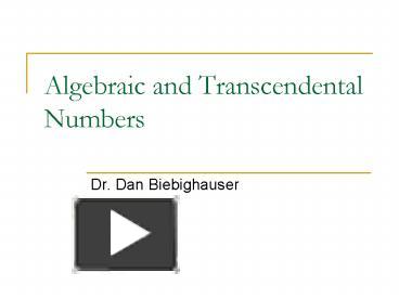 Algebraic and Transcendental Numbers presentation | free to view