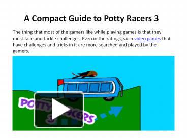A Compact Guide to Potty racers 3 presentation | free to download