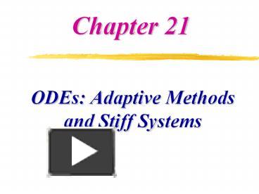 ODEs: Adaptive Methods and Stiff Systems presentation | free to view