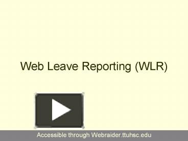 Web Time Entry (WTE) and Web Leave Reporting (WLR) presentation | free ...