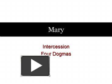 PPT – Mary PowerPoint presentation | free to view - id: 48754-ZDc1Z