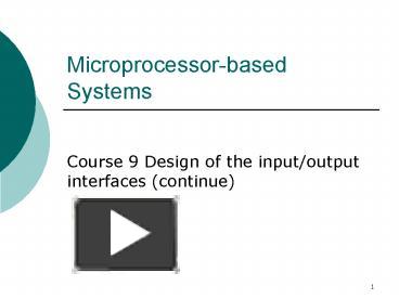 Microprocessor-based Systems presentation | free to download