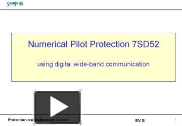 Numerical Pilot Protection 7SD52 using digital wide-band communication ...