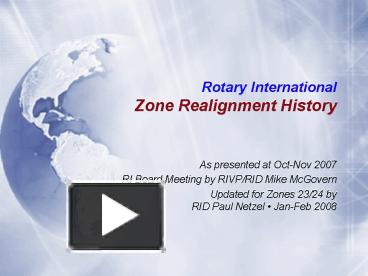 PPT – Rotary International Zone Realignment History PowerPoint ...