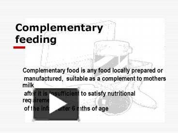 Complementary feeding presentation | free to view