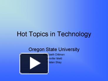 PPT – Hot Topics in Technology PowerPoint presentation | free to view ...