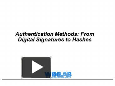 PPT – Authentication Methods: From Digital Signatures to Hashes ...