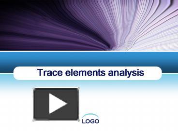 Trace elements analysis presentation | free to view