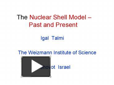 The Nuclear Shell Model presentation | free to view