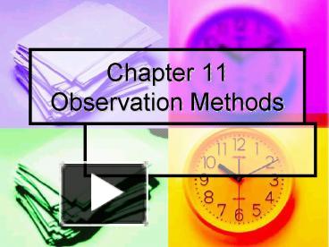 Chapter 11 Observation Methods presentation | free to view