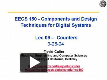 PPT – EECS 150 - Components and Design Techniques for Digital Systems ...
