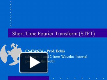 Short Time Fourier Transform (STFT) presentation | free to download