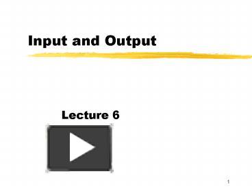 PPT – Input and Output PowerPoint presentation | free to view - id ...