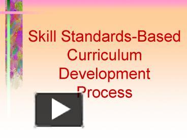 Skill Standards-Based Curriculum Development Process presentation ...