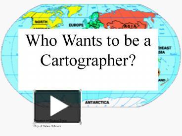 PPT – Cartographer PowerPoint presentation | free to view - id: 48ea6-NzcxN