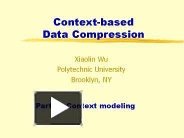 PPT – Context-based Data Compression PowerPoint presentation | free to ...